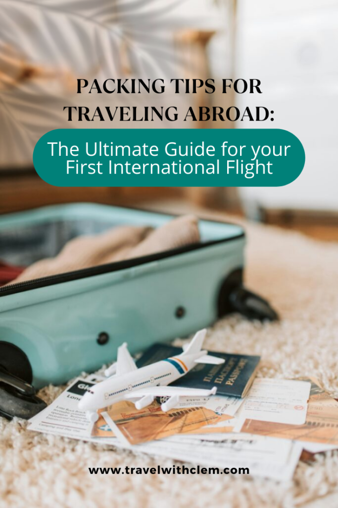 Packing Tips for Traveling Abroad: The Ultimate Guide for your First ...